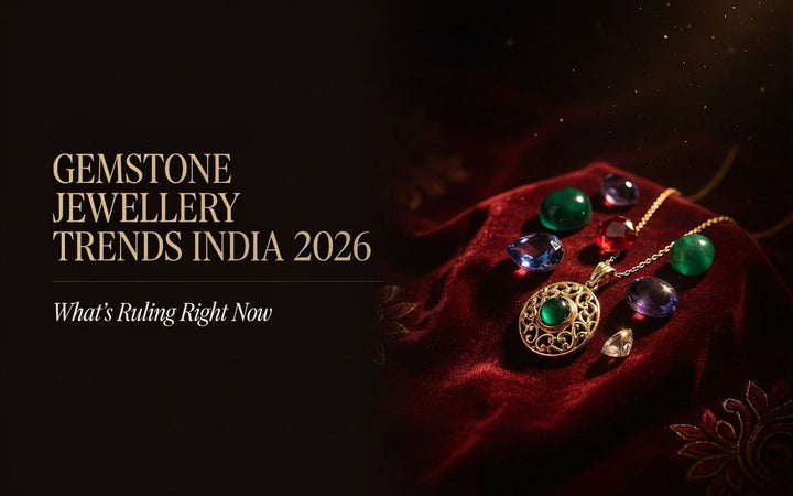Gemstone Jewellery Trends India 2026: What's Ruling Right Now | Myra G ...